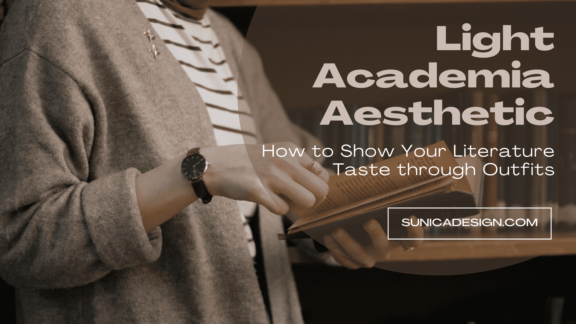 Light Academia Aesthetic: How to Show Literature Taste by Outfits?