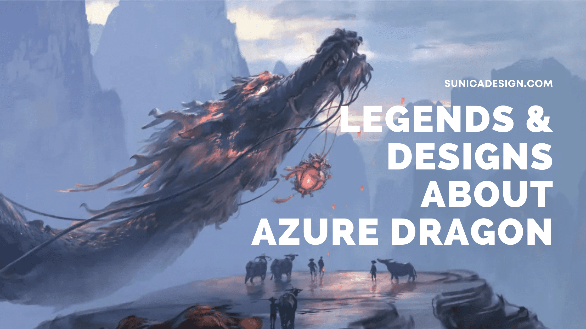 Unlock The Secrets Of Azure Dragon: Legends & Arts & Designs