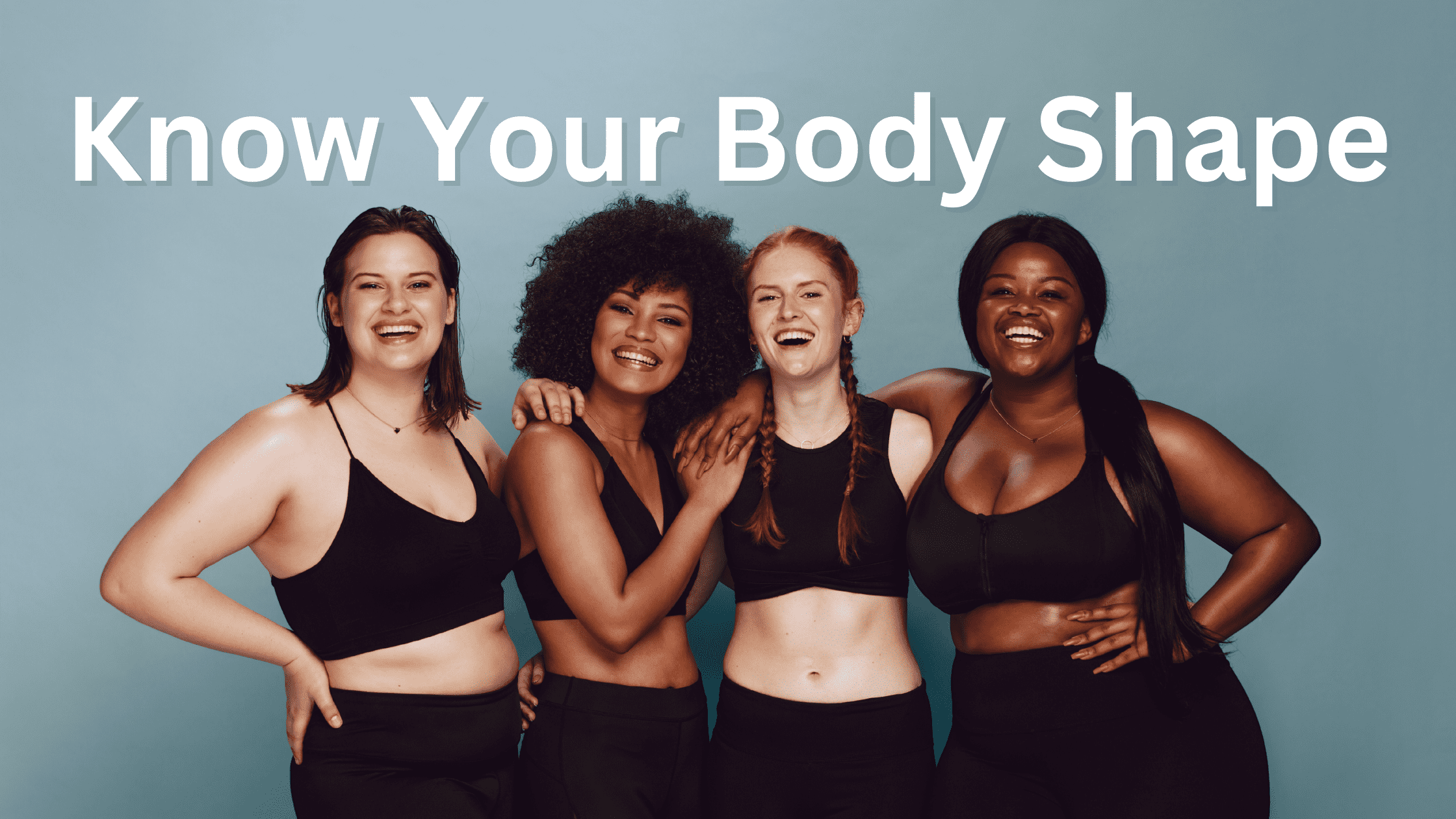 What is My Body Shape? How to Dress It?